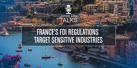 FDI Regulations in France: An Overview | Jones Day